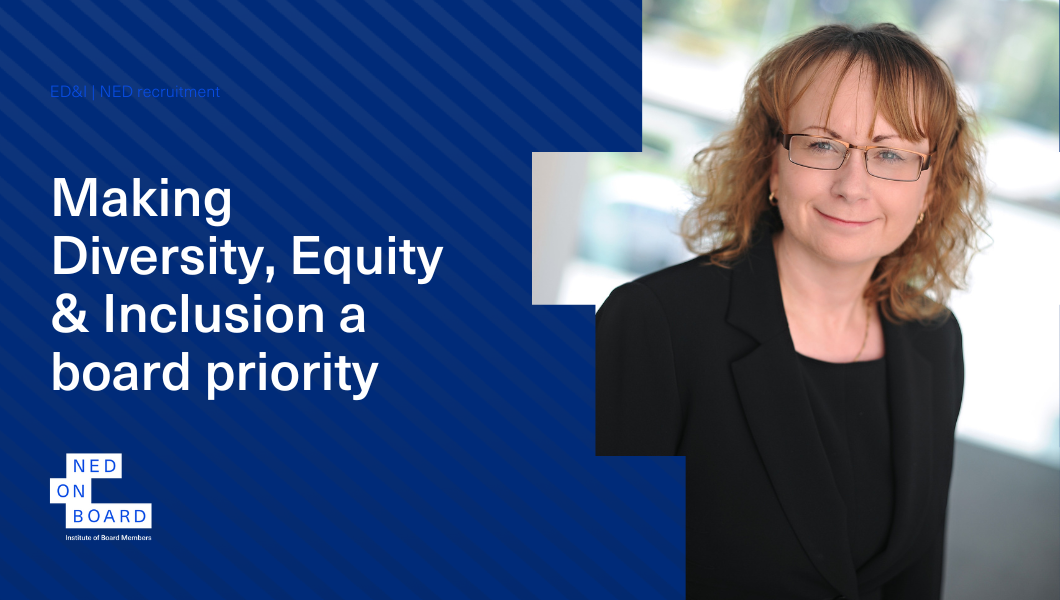 Why making ED&I a high priority for boards is so powerful