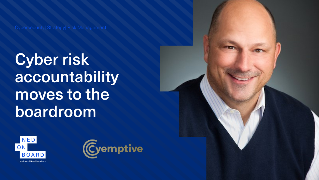 Cyber risk accountability moves to the boardroom